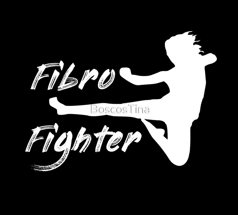 "Fibro Fighter" by BoscosTina | Redbubble