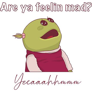 "Nanalan are you feeling mad?" Sticker for Sale by Artbygoody | Redbubble