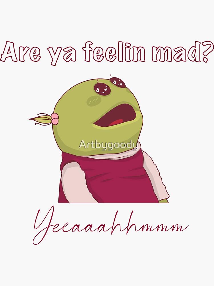 "Nanalan are you feeling mad?" Sticker for Sale by Artbygoody | Redbubble