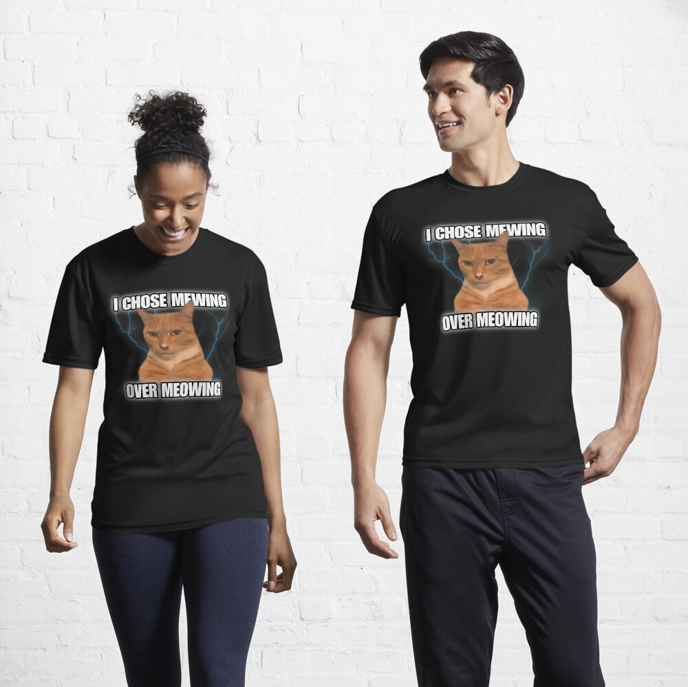 "I Chose Mewing Over Meowing - Lookmaxxing Cat Meme - Giga Chad Jawline ...