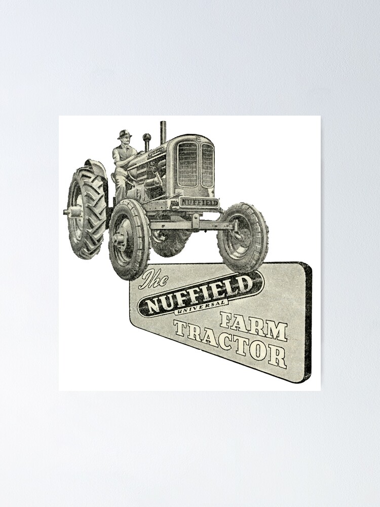 "Nuffield Tractors. The 1950s Farmers Best Friend" Poster for Sale by ...