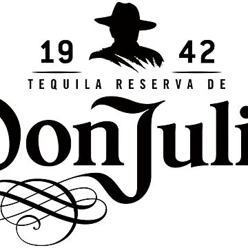 "Don Julio Tequila" Sticker for Sale by TylerFaul23 | Redbubble
