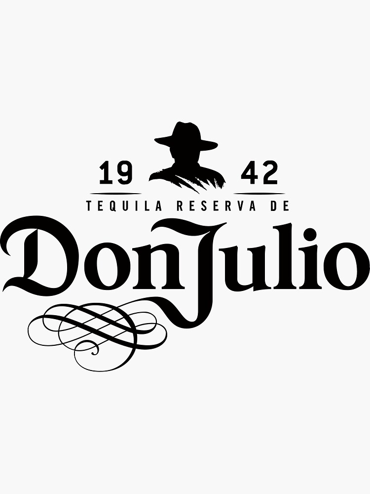 "Don Julio Tequila" Sticker for Sale by TylerFaul23 | Redbubble