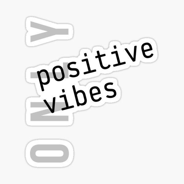 "POSITIVE VIBES Only" Sticker by darkobudjen | Redbubble