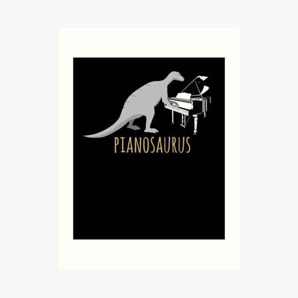 "Pianosaurus " Art Print for Sale by kieranight | Redbubble