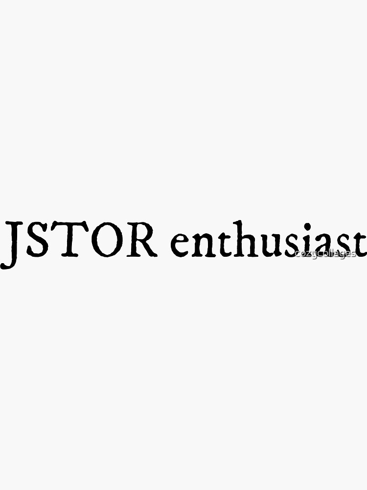 Jstor Merch & Gifts for Sale | Redbubble