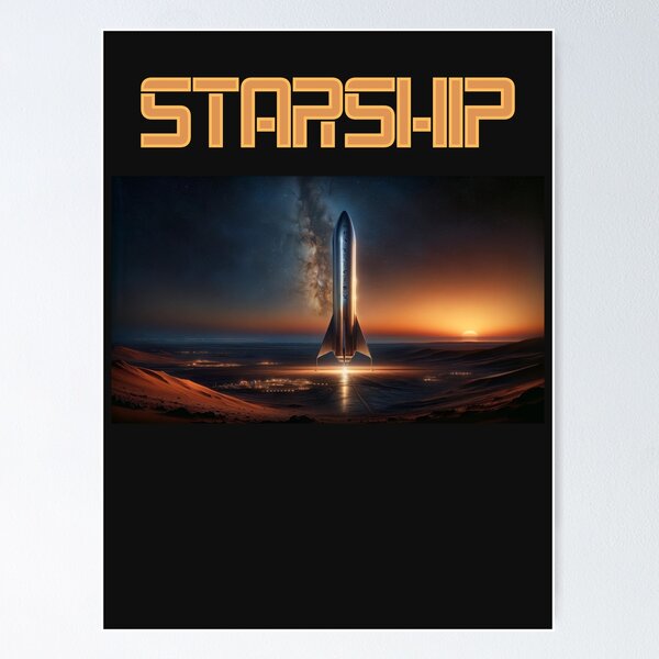 "SpaceX Starship" Poster for Sale by TEEJAMBOREE | Redbubble