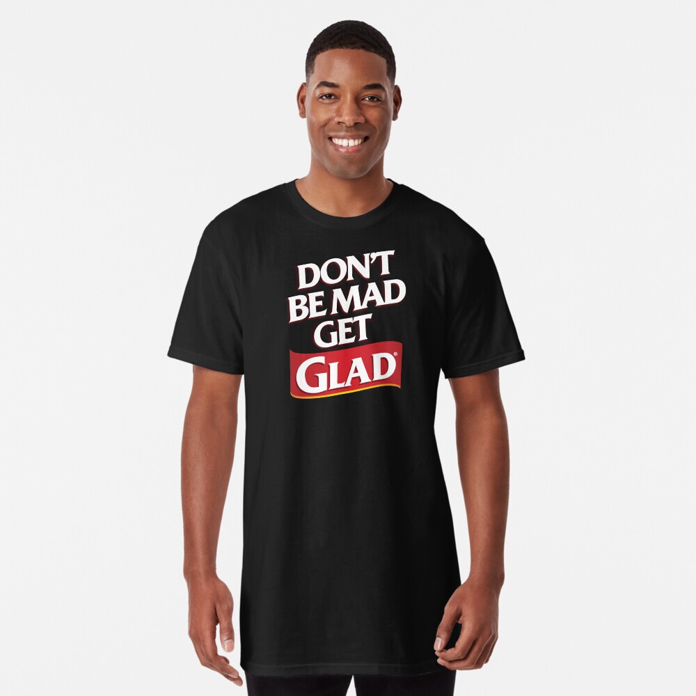 "Don't be mad get GLAD" Sticker for Sale by Kackos | Redbubble