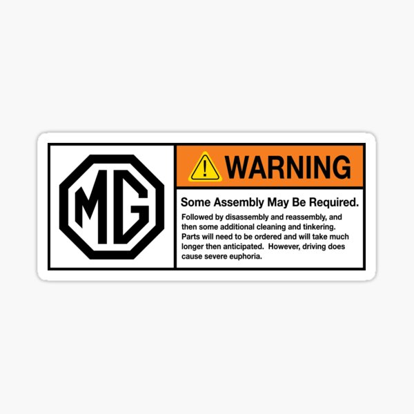 "MG Warning Label. Some Assembly May Be Required" Sticker for Sale by ...