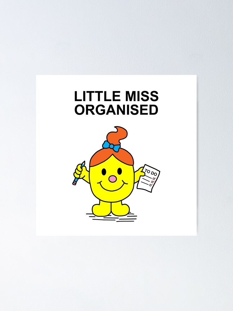 "Little Miss Organised" Poster for Sale by Scatthecat | Redbubble