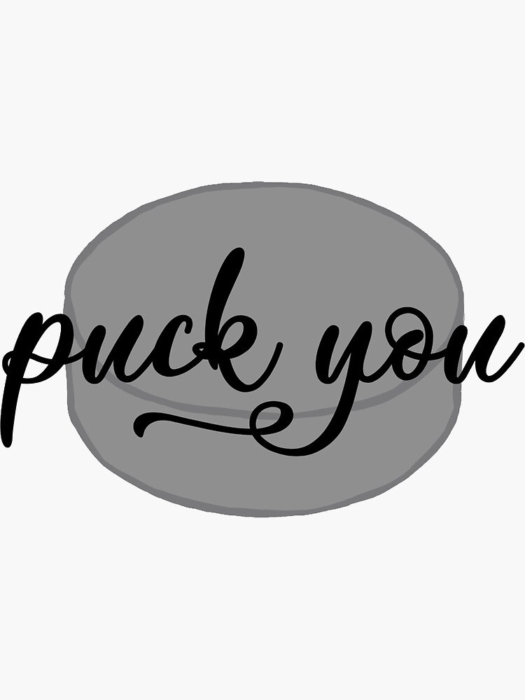 "puck you " Sticker by honeybunyhockey | Redbubble