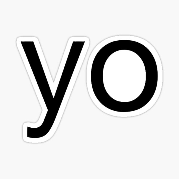 "yo" Sticker for Sale by Pinchas | Redbubble