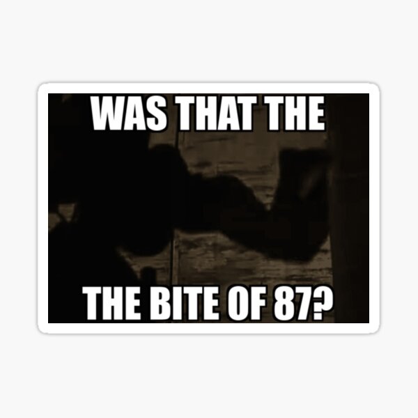 "Was That the Bite of 87 fnaf movie Max death meme" Sticker for Sale by ...