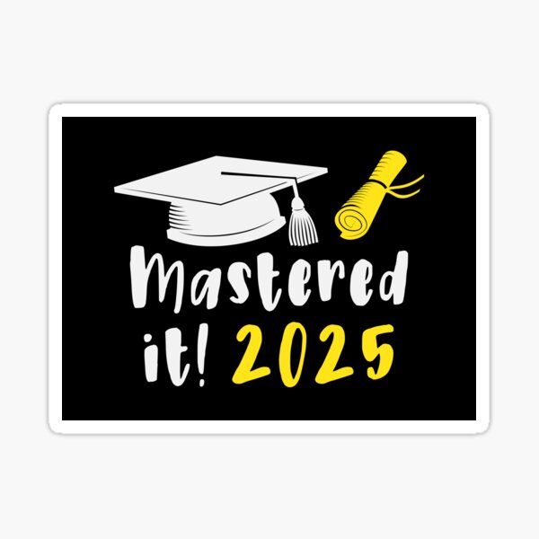 "Mastered It 2025 Masters Degree Graduation 2025" Sticker for Sale by ...