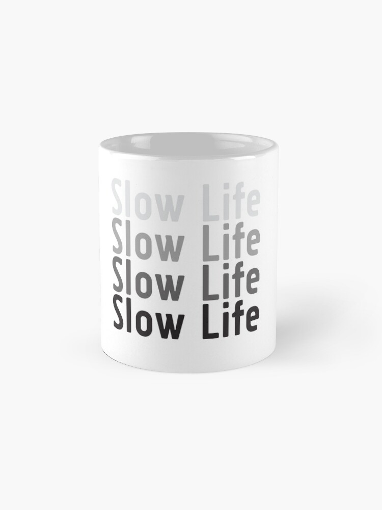 "slow life " Coffee Mug for Sale by EKKASTUDIO | Redbubble