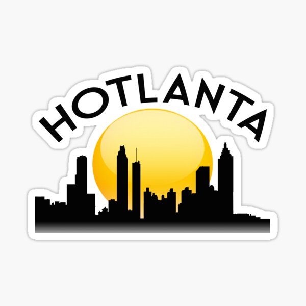 "Hotlanta" Sticker by Scotsirish1975 | Redbubble