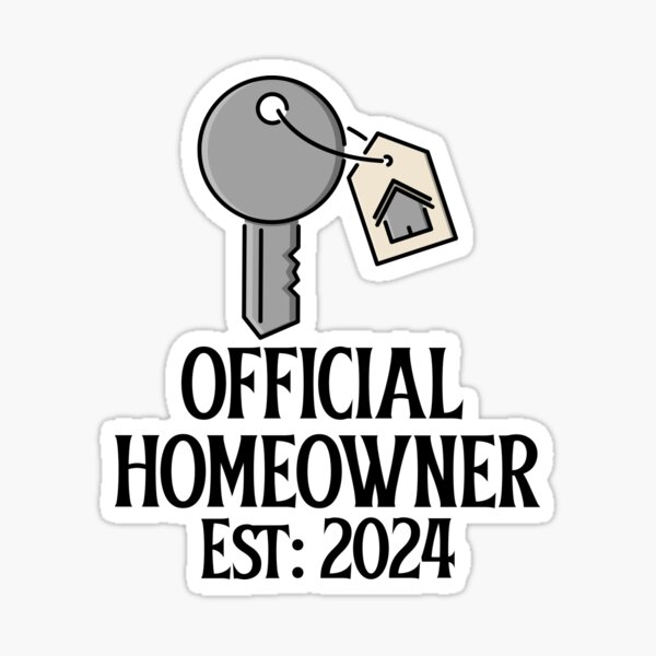 "Official Homeowner 2024" Sticker for Sale by 87-Aesthetics | Redbubble
