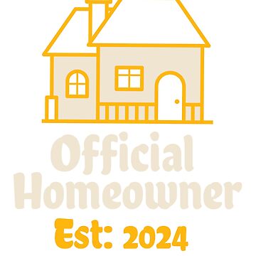 "Official Homeowner 2024" Sticker for Sale by 87-Aesthetics | Redbubble