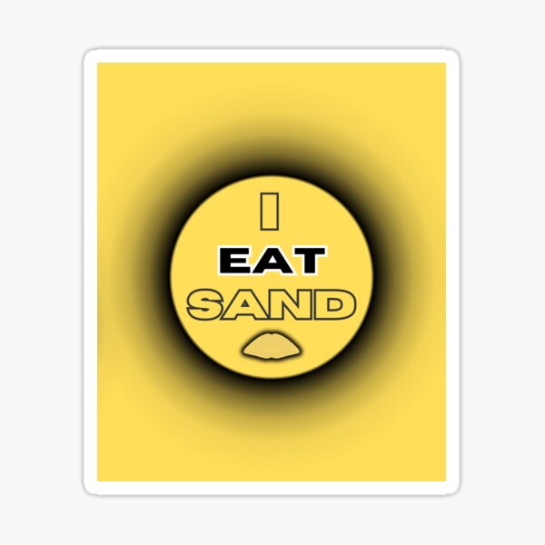 "I Eat Sand Funny Slogan" Sticker for Sale by Lukaswita | Redbubble