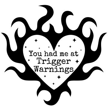 "You Had Me At Trigger Warning, Dark Romance Reader, Smut " Sticker for Sale by yass-art | Redbubble