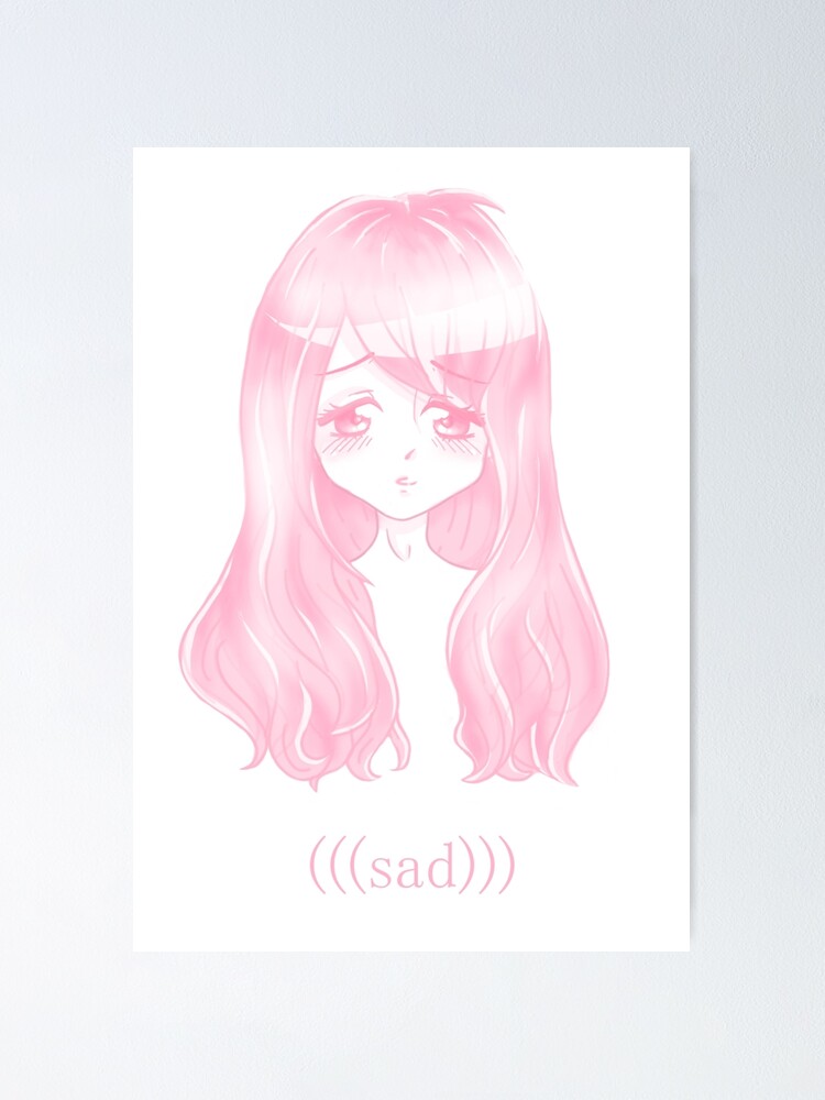 "Sad Pink Girl" Poster by Kawaii-doll | Redbubble