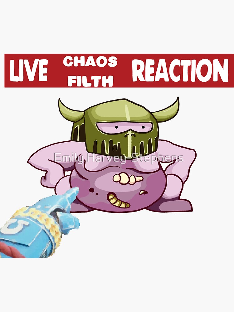 "Live CHAOS FILTH Reaction" Sticker for Sale by strangeclaycats | Redbubble