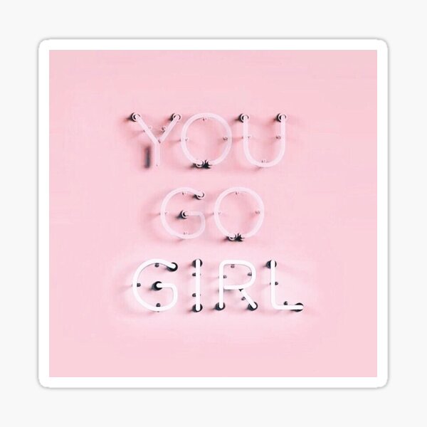"You Go Girl Neon Sign " Sticker for Sale by madisonbaber | Redbubble