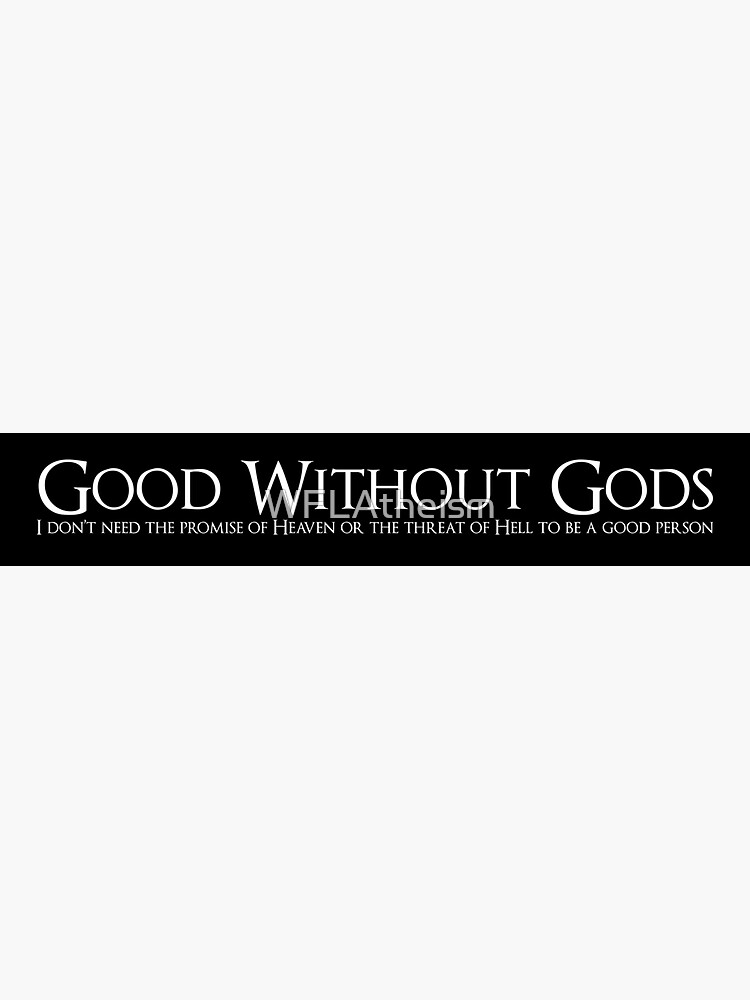 "Good Without Gods " Sticker for Sale by WFLAtheism | Redbubble
