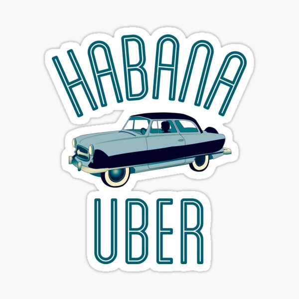 "Habana Uber" Sticker for Sale by LatinoTime | Redbubble