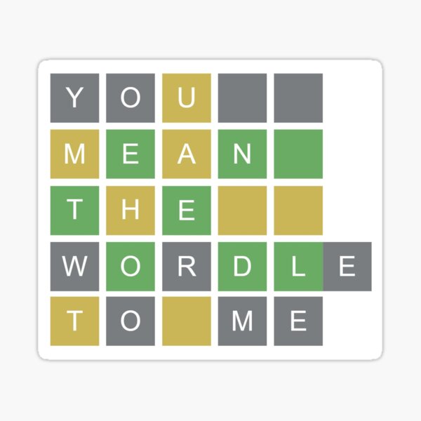 "Wordle you mean wordle to me" Sticker for Sale by kripalsutariya ...