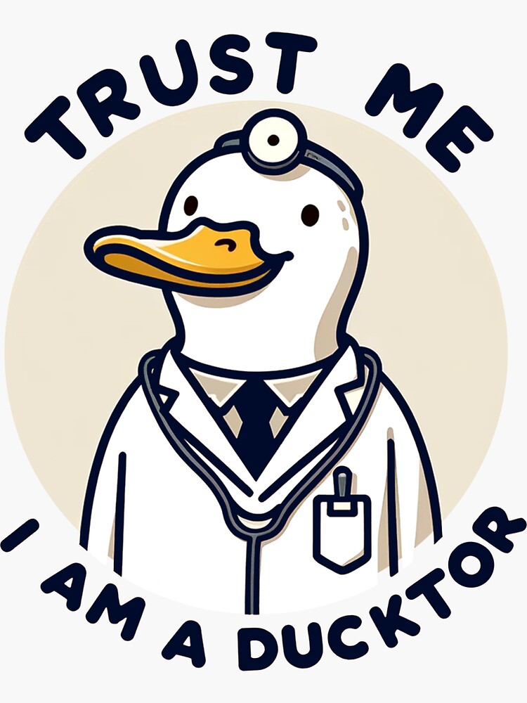"Trust Me I Am A Ducktor" Sticker for Sale by KapuczeShop | Redbubble