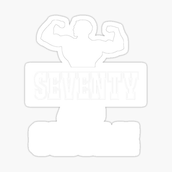 "Seventy And Swole - Gym Dad Muscle Uncle 70th Birthday" Sticker for ...