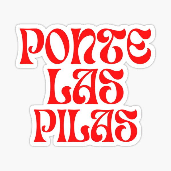 "Ponte las Pilas" Sticker for Sale by mendisdesigns | Redbubble