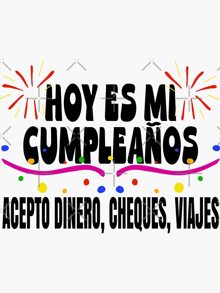 "Hoy es mi cumpleanos" Sticker for Sale by giftfromheart | Redbubble