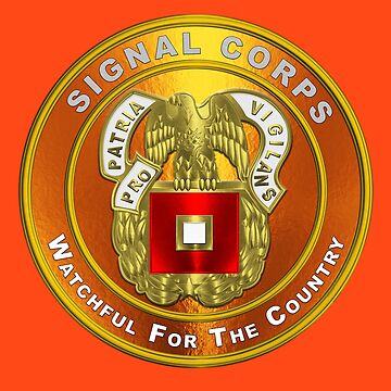 "Signal Corps " Poster for Sale by SoldierAlways | Redbubble