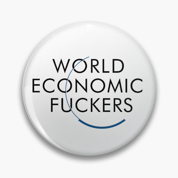 World Economic Forum 2030 Pins and Buttons for Sale | Redbubble