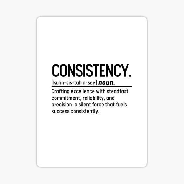 "Consistency Definition" Sticker for Sale by SamStoreo X | Redbubble