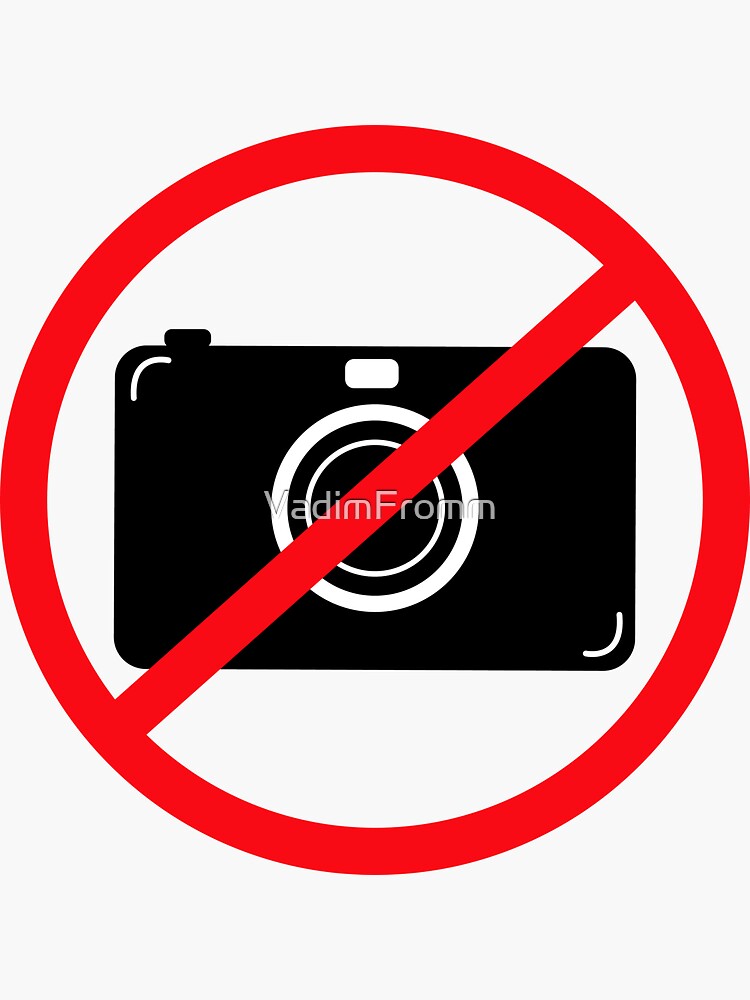 "NO CAMERAS ALLOWED sign. " Sticker by VadimFromm | Redbubble