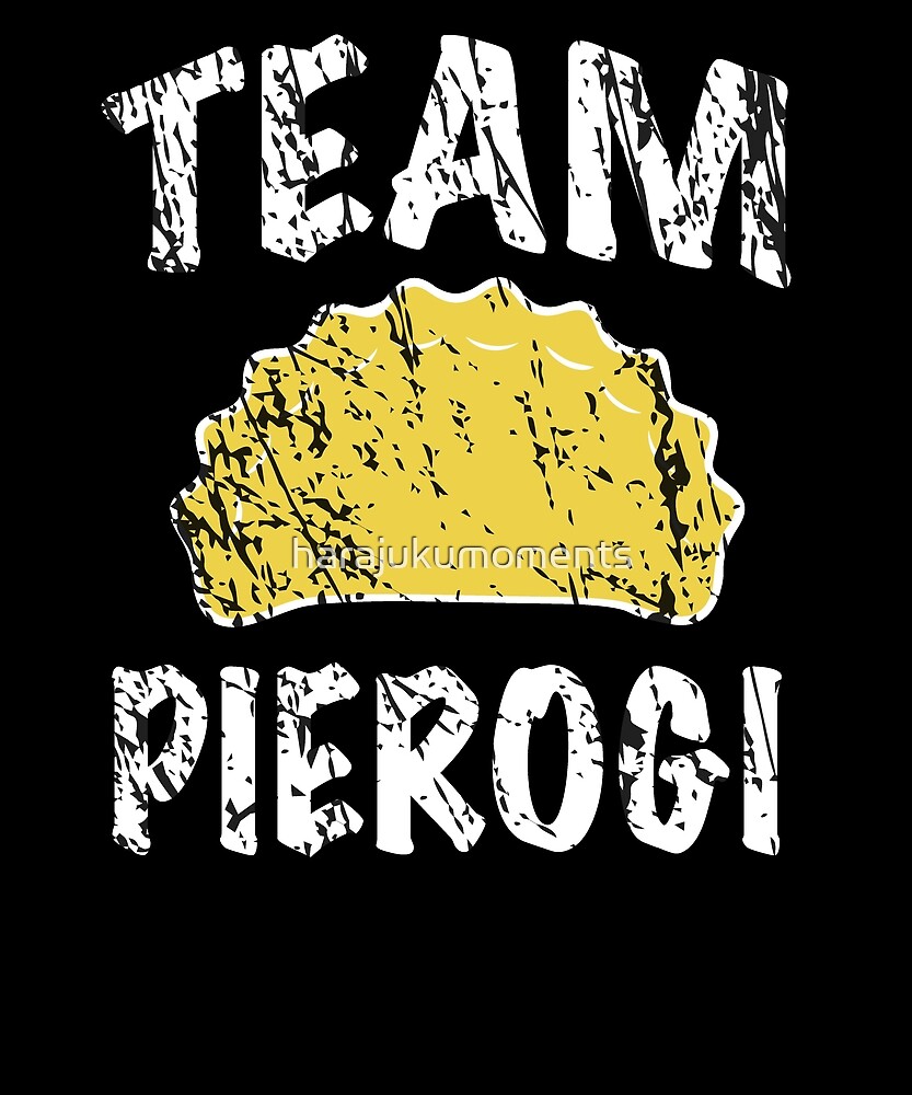 "Pierogi Team - Team Pierogi - Traditional Polish Food Lover - Dyngus ...