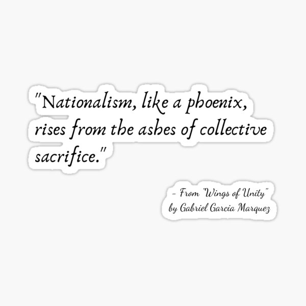"A Quote about Nationalism from "Wings of Unity" by Gabriel Garcia ...