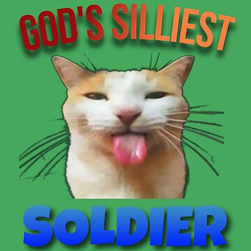 "God's silliest soldier cat meme" Sticker for Sale by Esmeraldas2 ...
