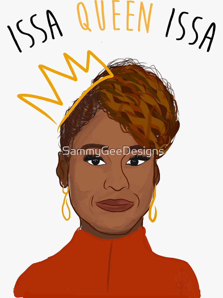 "Issa Queen Issa" Sticker by SammyGeeDesigns | Redbubble