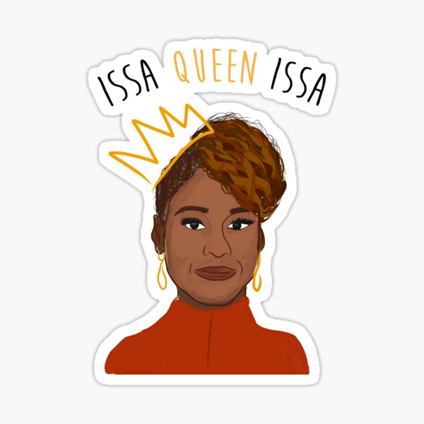 "Issa Queen Issa" Sticker by SammyGeeDesigns | Redbubble