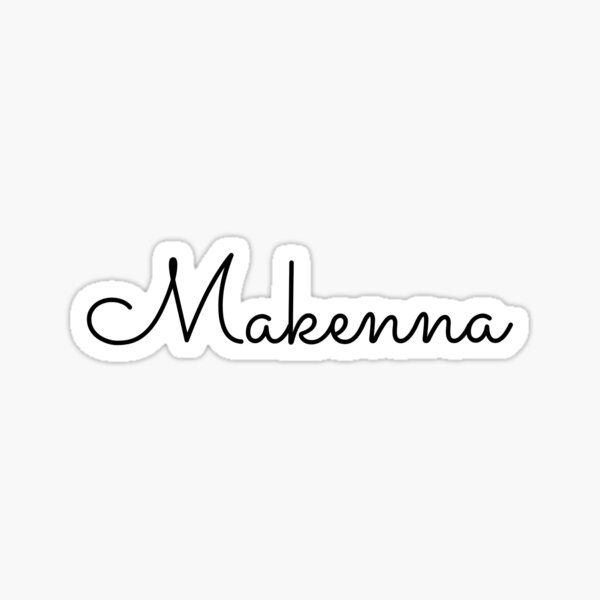 "Writing Makenna Name Label" Sticker for Sale by NormadWorld | Redbubble