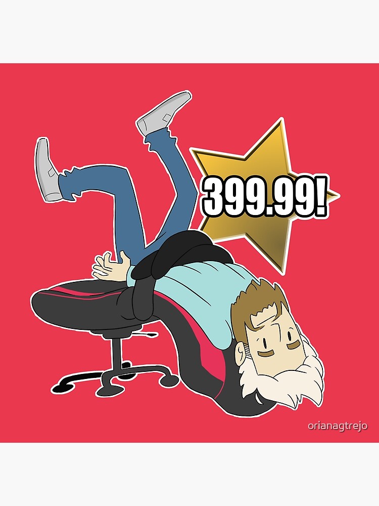 "Only 399.99" Poster for Sale by orianagtrejo | Redbubble