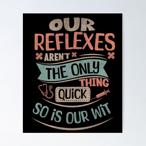 " Funny Our Reflexes Are Not The Only Thing Quick Neuro Icu Nurse ...