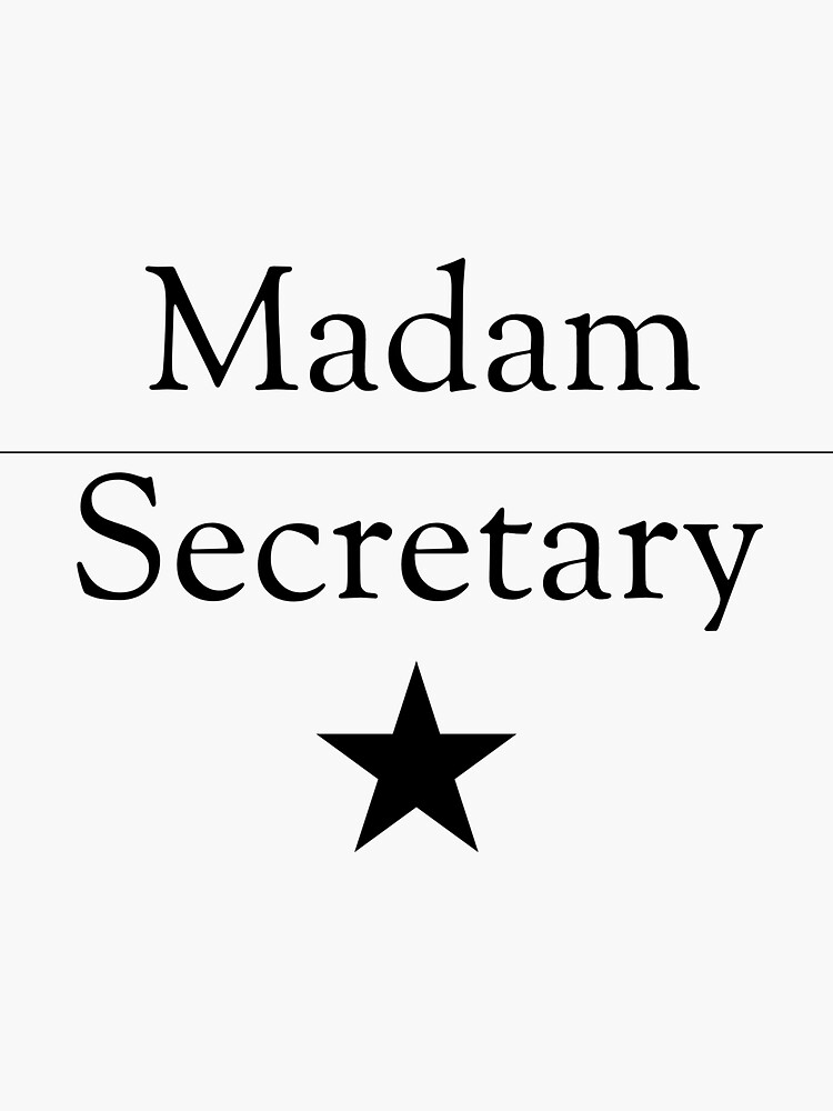 "Madam Secretary " Sticker for Sale by StylishKat | Redbubble
