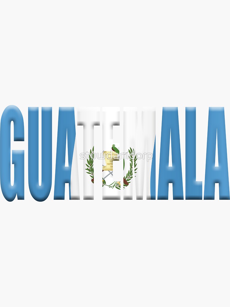 "Guatemala word overlaid with the national flag" Sticker for Sale by ...