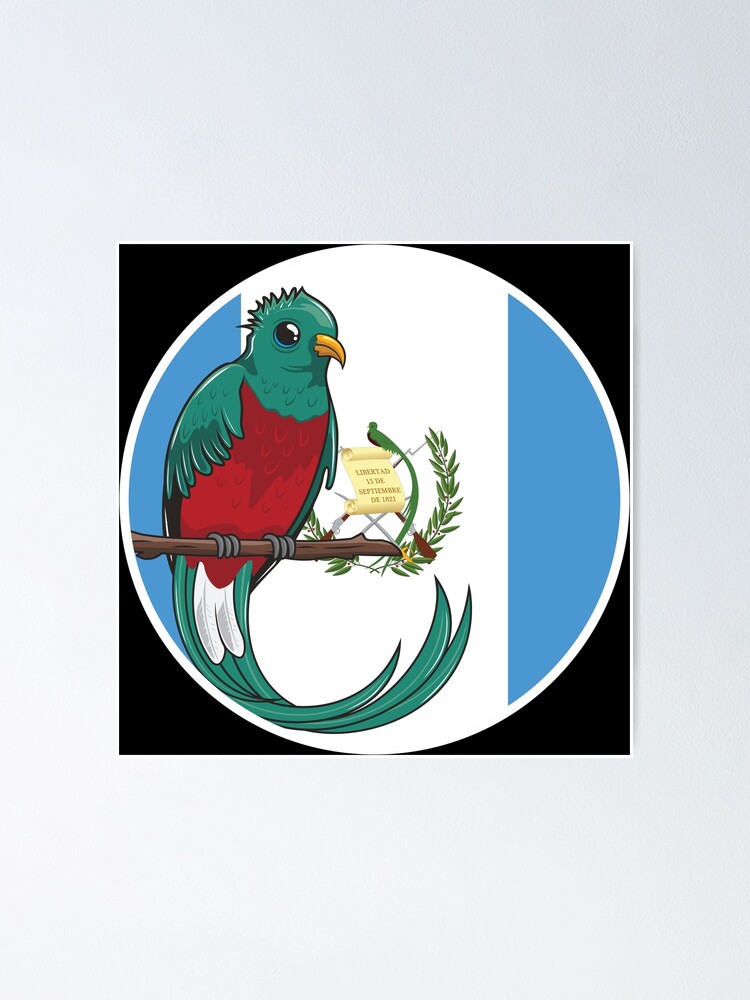 "Guatemala Quetzal Guatemalan National Animal Flag" Poster for Sale by ...