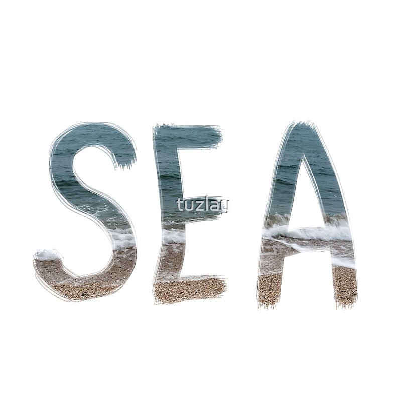 "SEA text" by tuzlay | Redbubble